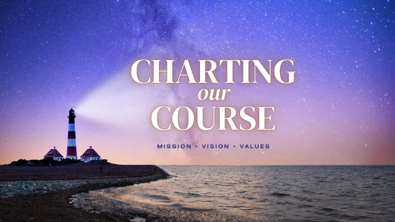 Charting Our Course | Centreville Baptist Church