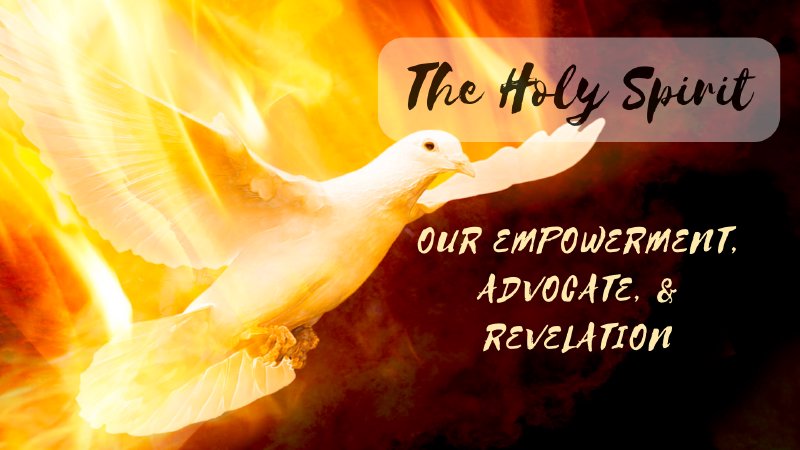 Our Advocate Holy Spirit The Wonderful Person And Powerful Ministry Of