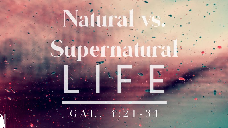 Natural vs. Supernatural Life | CrossLife Church