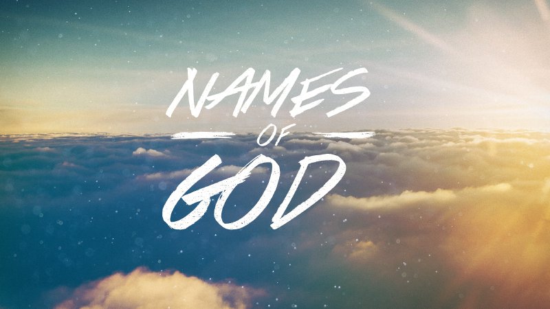 Names of God | Kenai Christian Church