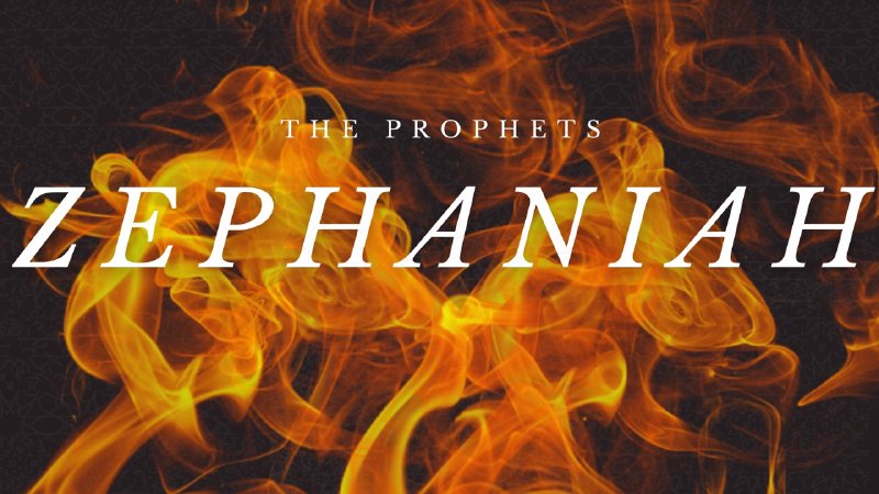 The Prophets - Zephaniah | Calvary Wesleyan Church