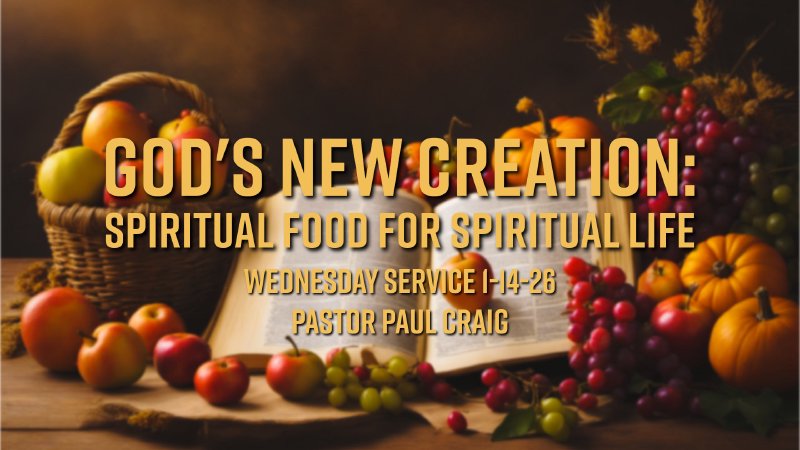 God's New Creation: Spiritual Food for Spiritual Life | The Christian ...