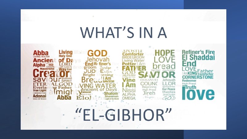 EL GIBHOR- Sermon for 12/31/23 - "Mighty God" | LITTLE PRAIRIE ...