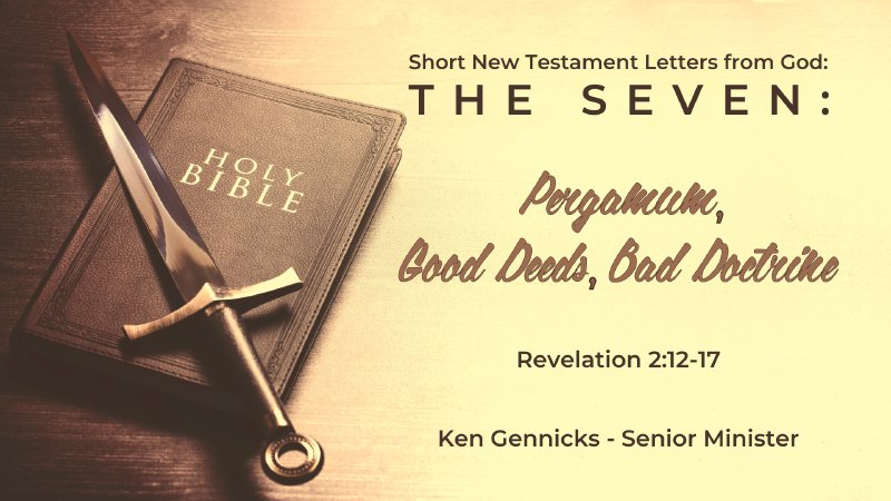 Short New Testament Letters from God: Pergamum, Good Deeds, Bad ...