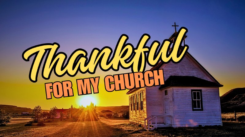 Thankful For My Church | Selma Baptist Church