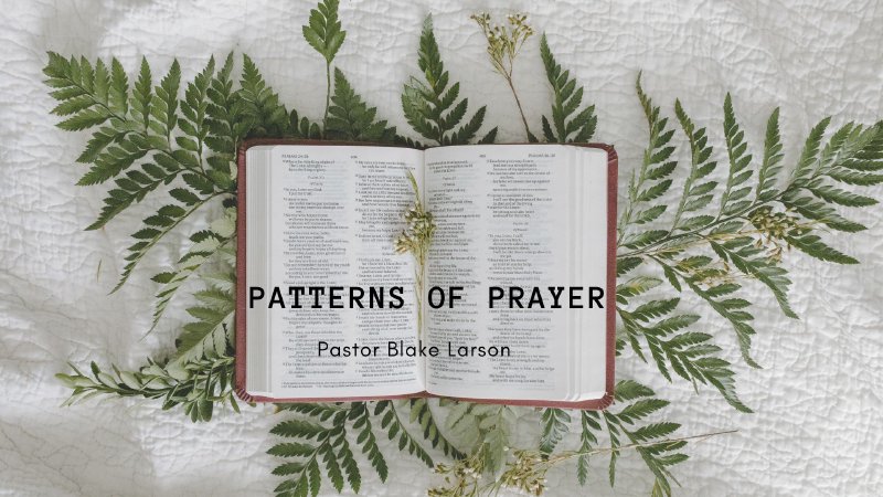Lesson 16: Patterns of Prayer | Liberty Church NC