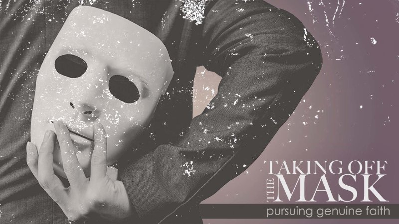 Taking Off The Mask : Trusting God | Part 2 | Harrisburg Baptist Church