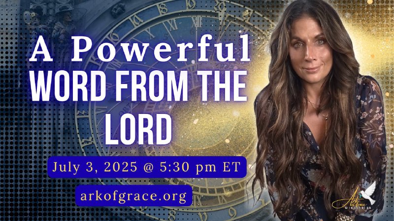 A Powerful Word from the Lord | Ark of Grace Ministries