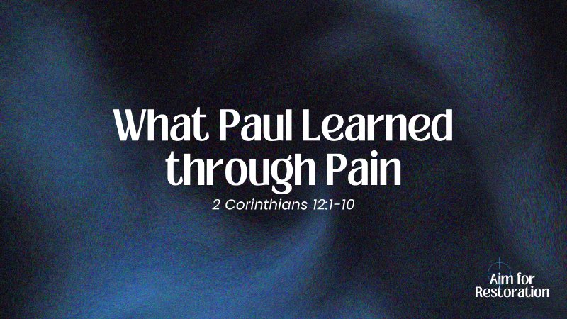 What Paul Learned through Pain | Midwest Bible Church