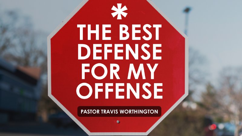 The Best Defense for Offense | Nova Church | Falls Church