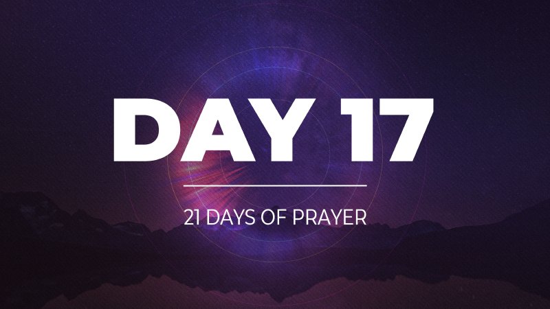 21 Days of Prayer - Day 17 | Watermark Church