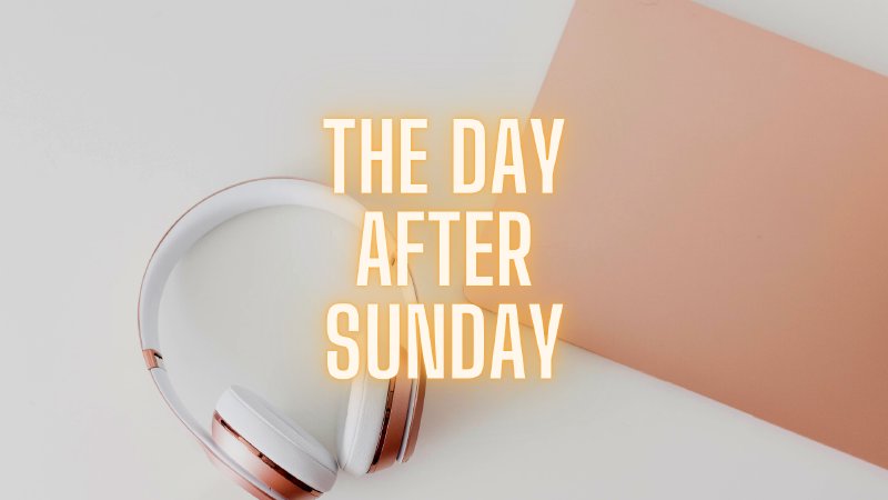 The Day After Sunday - Spring 2022 Season Finale | White Rock United ...