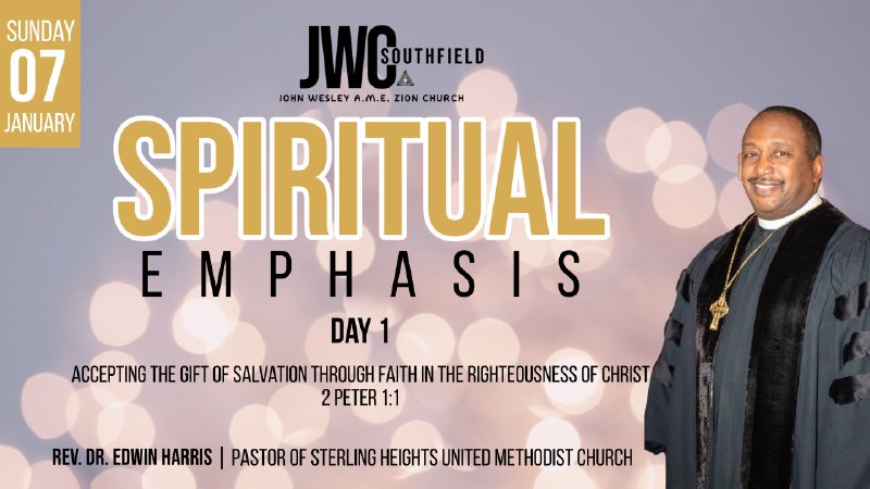 Spiritual Emphasis - Day 1 | John Wesley A.M.E. Zion Church - Southfield