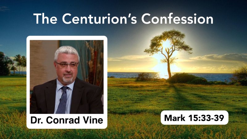 The Centurion's Confession by Dr. Conrad Vine - 1st Service | Mentone ...