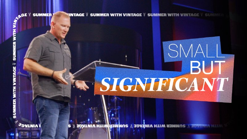 Small But Significant | Vintage Church - NC