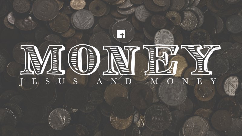 MONEY: Jesus and Money | Word of Life Church