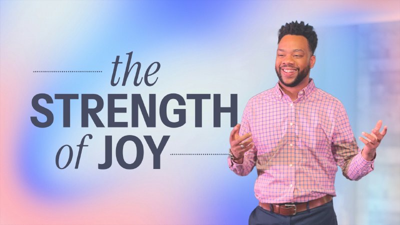The Strength of Joy | Clover Community Church