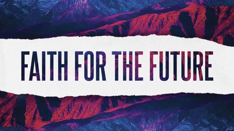 Faith for the Future | Discover Church