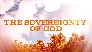 The Sovereignty of God | Living Waters Christian Fellowship