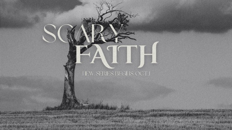 Scary Faith | C3 Church