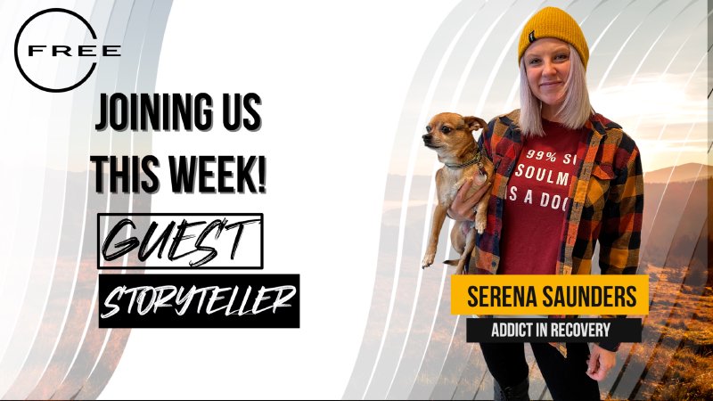 Guest Storyteller - Serena Saunders | FREE Recovery Community