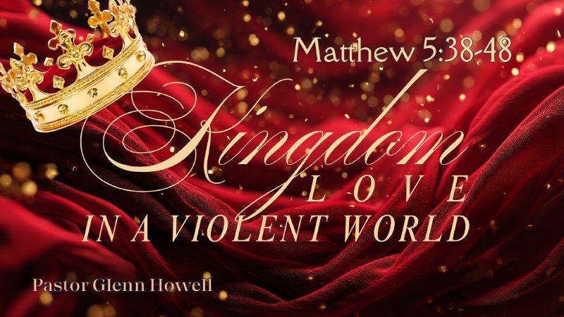 Kingdom Love in a Violent World | Oak Grove Baptist Church ...