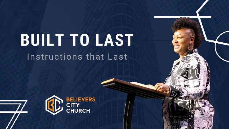 Instructions That Last | Believers City Church