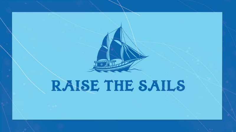 Raise the Sails | Mountain West Church