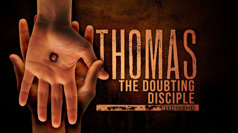 "Thomas: The Doubting Disciple" | Bethel Baptist Church