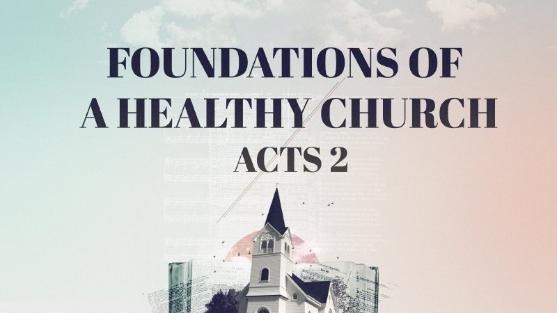 Foundations of a Healthy Church | Pine Valley Baptist Church