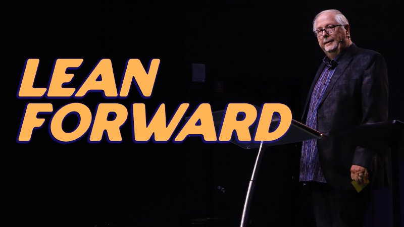 Lean Forward | Christ Centered. Family Focused.