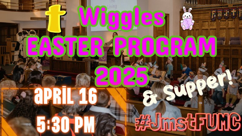 Wiggles Easter Program, 2025 | Jamestown First United Methodist Church