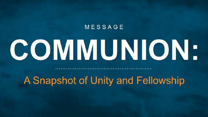Communion: A Snapshot of Unity and Fellowship | Christian Fellowship Church