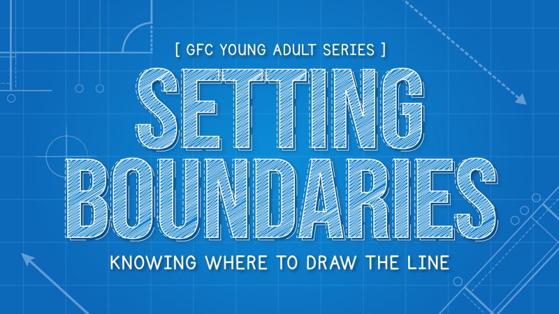 4 | Setting Boundaries: Knowing Where to Draw the Line | Grace ...