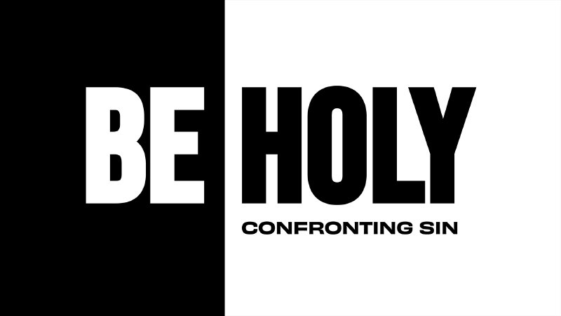 Be Holy | Confronting Sin | Renew Church