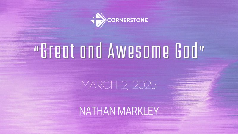 Great and Awesome God | Cornerstone Presbyterian Church