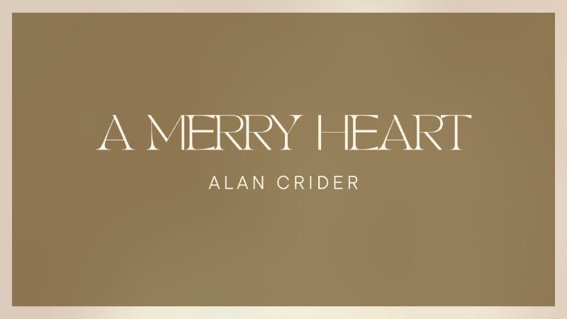 A Merry Heart | River of Life Church - Rossville, GA