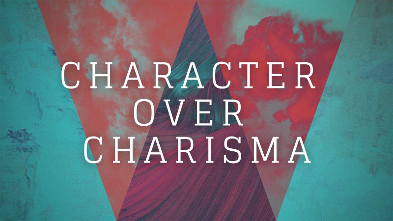 Character Over Charisma | Steven Hanks | Revival Center