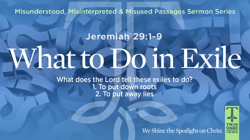 What To Do In Exile | Twin Oaks Presbyterian Church