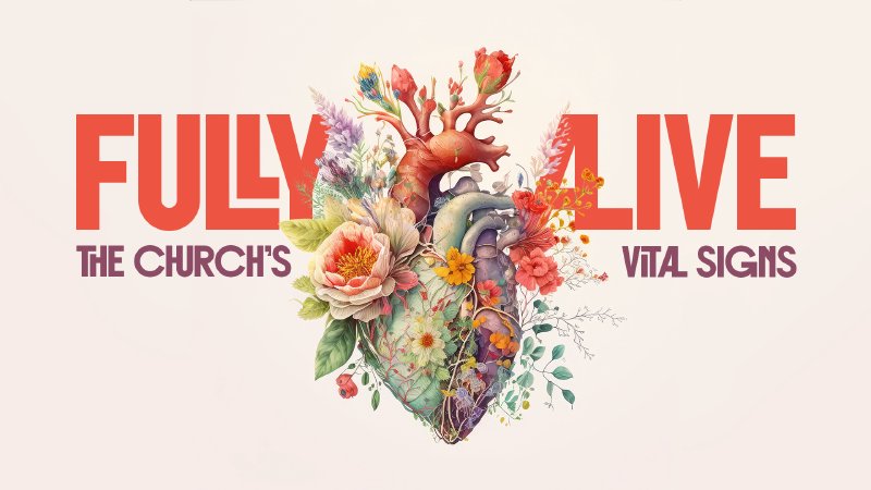 Fully Alive | Killearn Methodist Church