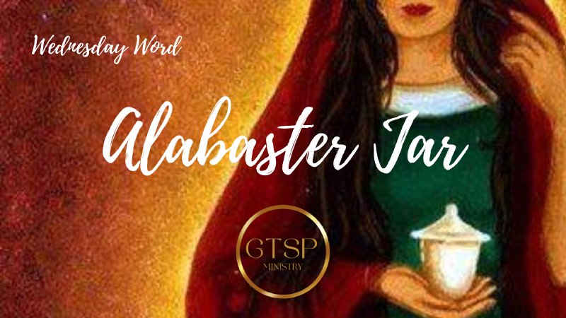 Alabaster Jar | GoToTheSecretPlace Ministry