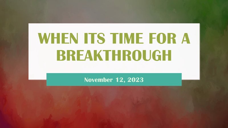 When its Time for a Breakthrough | Cocoa First Assembly