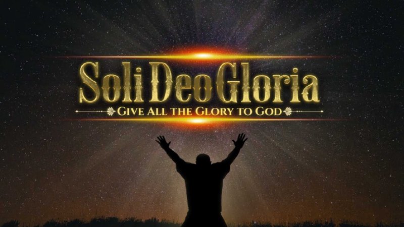 Soli Deo Gloria - The Apostle Paul's Paean of Praise | Belcroft Bible ...