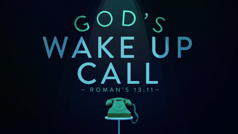 God's Wake Up Call | Pine Valley Baptist Church
