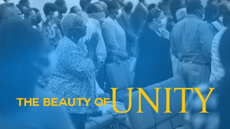 The Beauty of Unity | Cornerstone Baptist Church