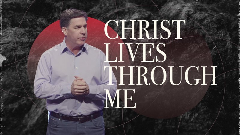 Christ Lives Through Me | Brookhaven Church