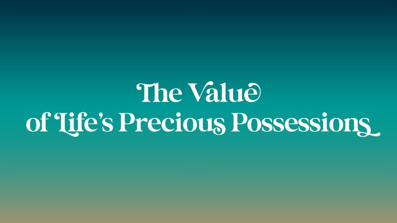 The Value of Life's Precious Possession | Emmanuel Missionary Baptist ...