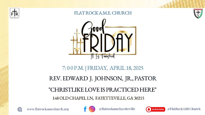 GOOD FRIDAY WORSHIP SERVICE: PASTOR EDWARD J. JOHNSON, JR. | Flat Rock ...