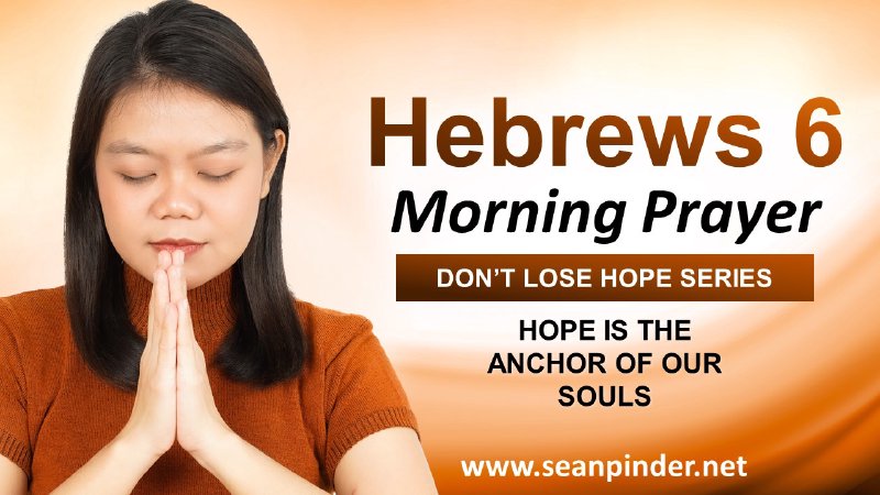Hope is the Anchor of Our Souls | Sean Pinder Ministries