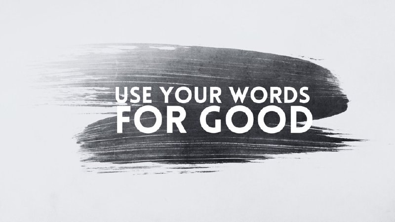 Use Your Words for Good | House of Praise International Church